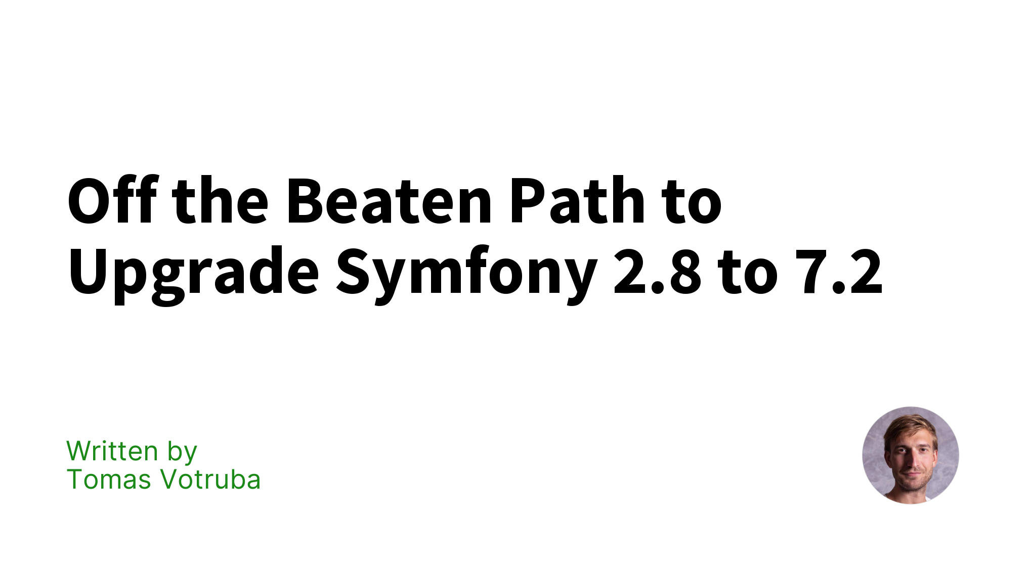 Off the Beaten Path to Upgrade Symfony 2.8 to 7.2 | Tomas Votruba